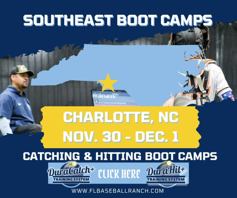 FLORIDA BASEBALL RANCH® CATCHING & HITTING BOOT CAMPS
