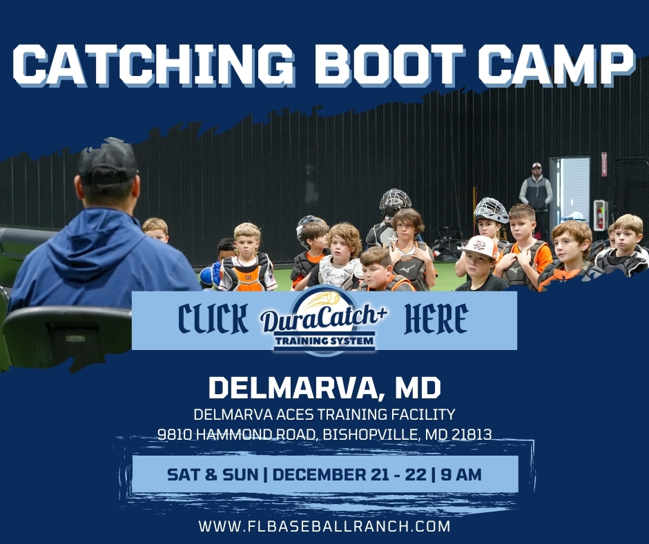 FLORIDA BASEBALL RANCH® CATCHING & HITTING BOOT CAMPS